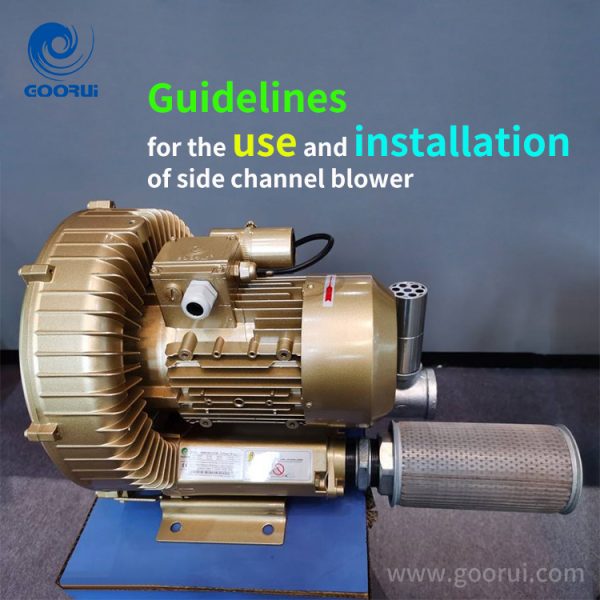 Guidelines for the use and installation of side channel blower - Side ...